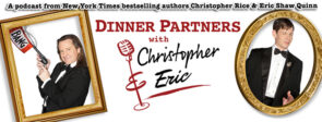 Ep. 240 – Big Eden | Christopher & Eric PodcastThe Dinner Party Show